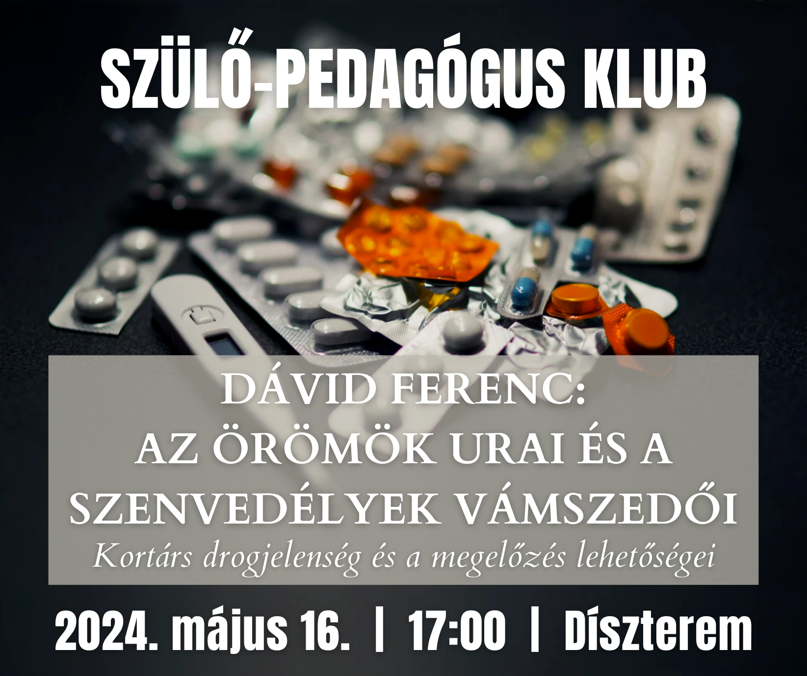 Szülő-pedagógus klub – 2024. május 16. - Szent István Gimnázium